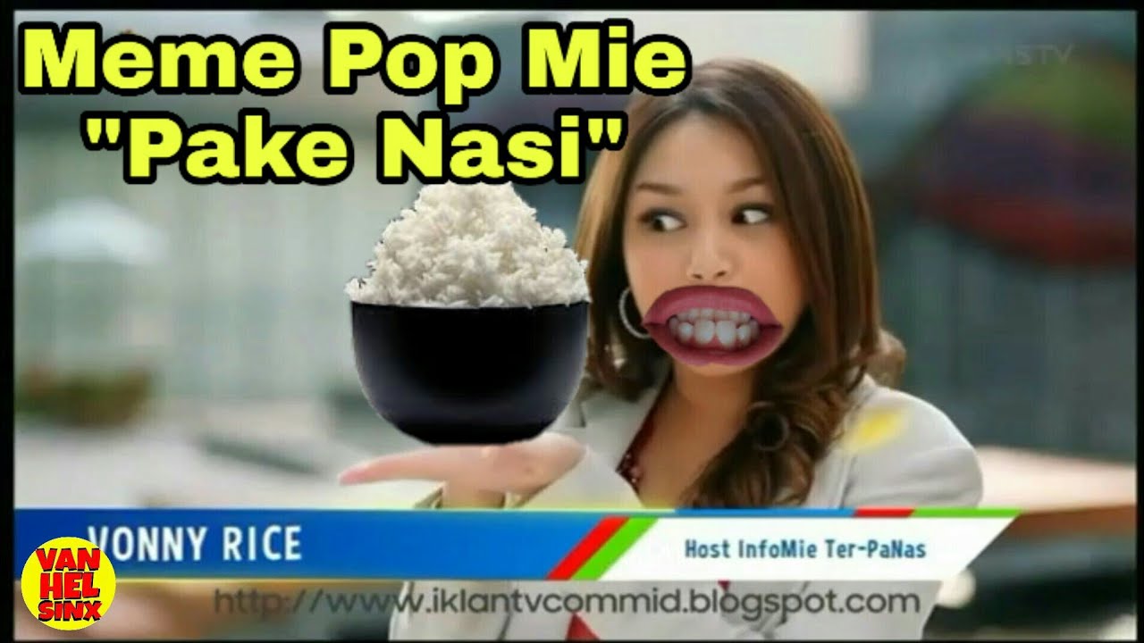 Meme Iklan Pop Mie Panas Pake Nasi - YouTube
