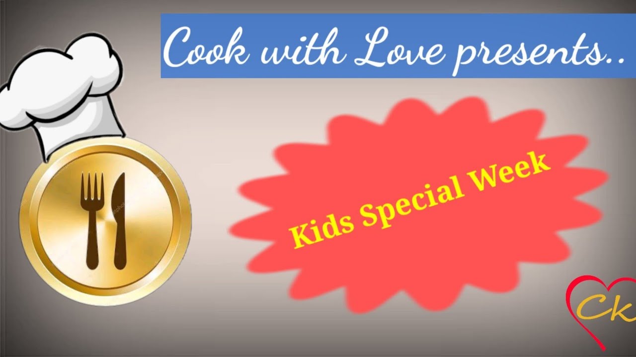 Little Chefs | Kids Cooking Week | Vacations Special | CookWithLove ...