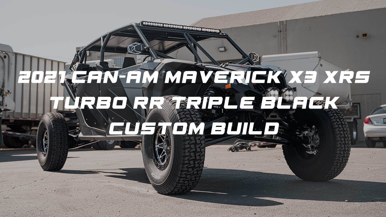 2021 CAN-AM MAVERICK X3 XRS MAX TRIPLE BLACK CUSTOM BUILD - YouTube