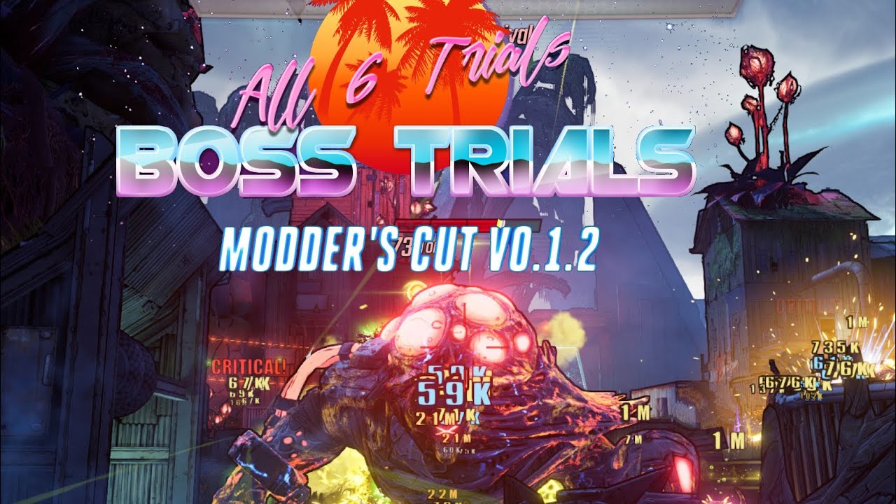 Borderlands 3 Mod Gameplay: Boss Trials: Modder's Cut - Trial of Fervor ...