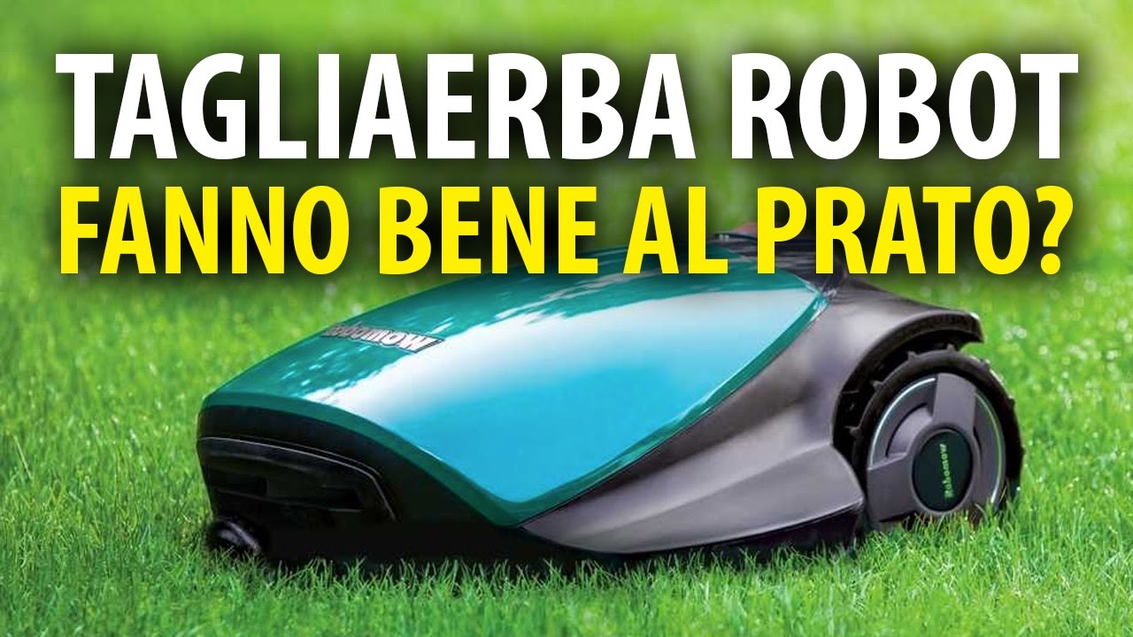 Tagliaerba Robot Fanno Bene al Prato? - YouTube