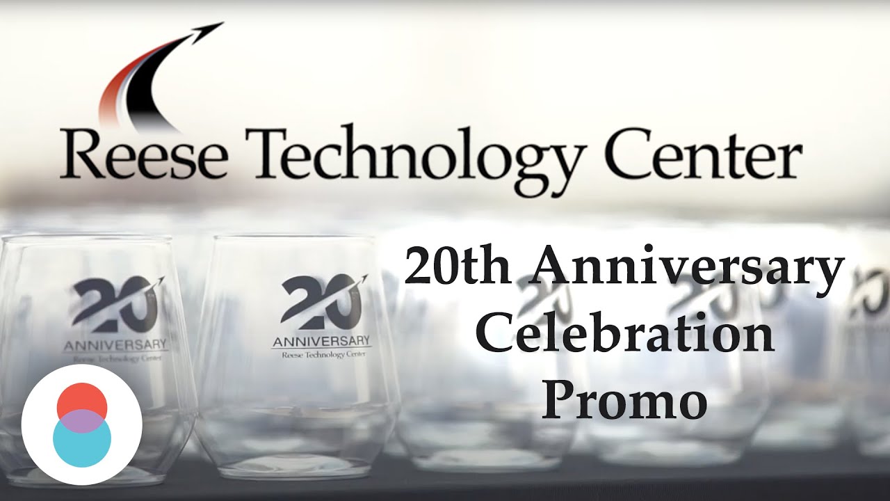 20th Anniversary Celebration | Reese Technology Center - YouTube