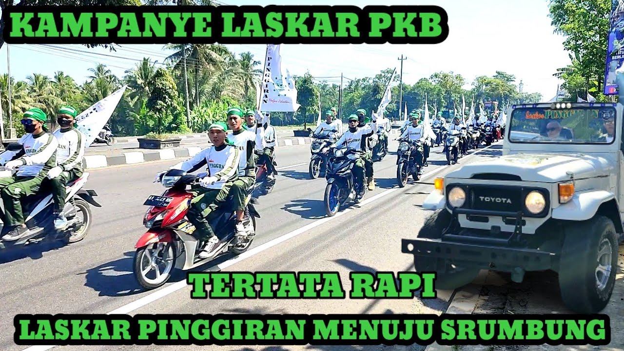 PKB LASKAR PINGGIRAN MENUJU SRUMBUNG II PAWAI KAMPANYE PKB - YouTube