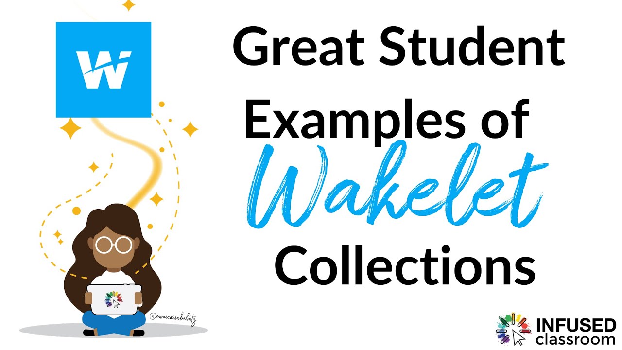 Great Student Examples for Wakelet - YouTube