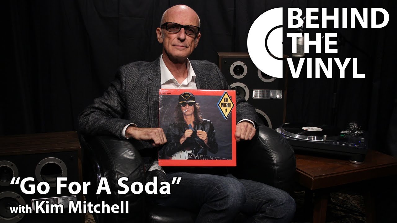 Behind The Vinyl: "Go For Soda" with Kim Mitchell - YouTube