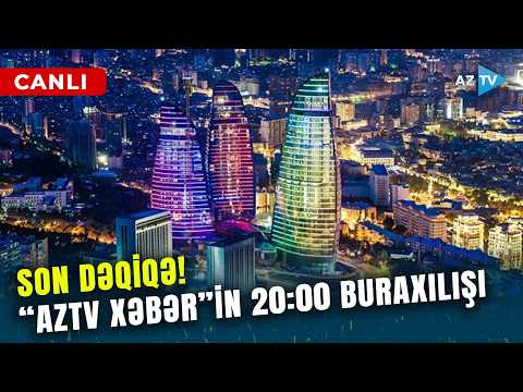 SON DƏQİQƏ məlumatlarını çatdırırıq - \