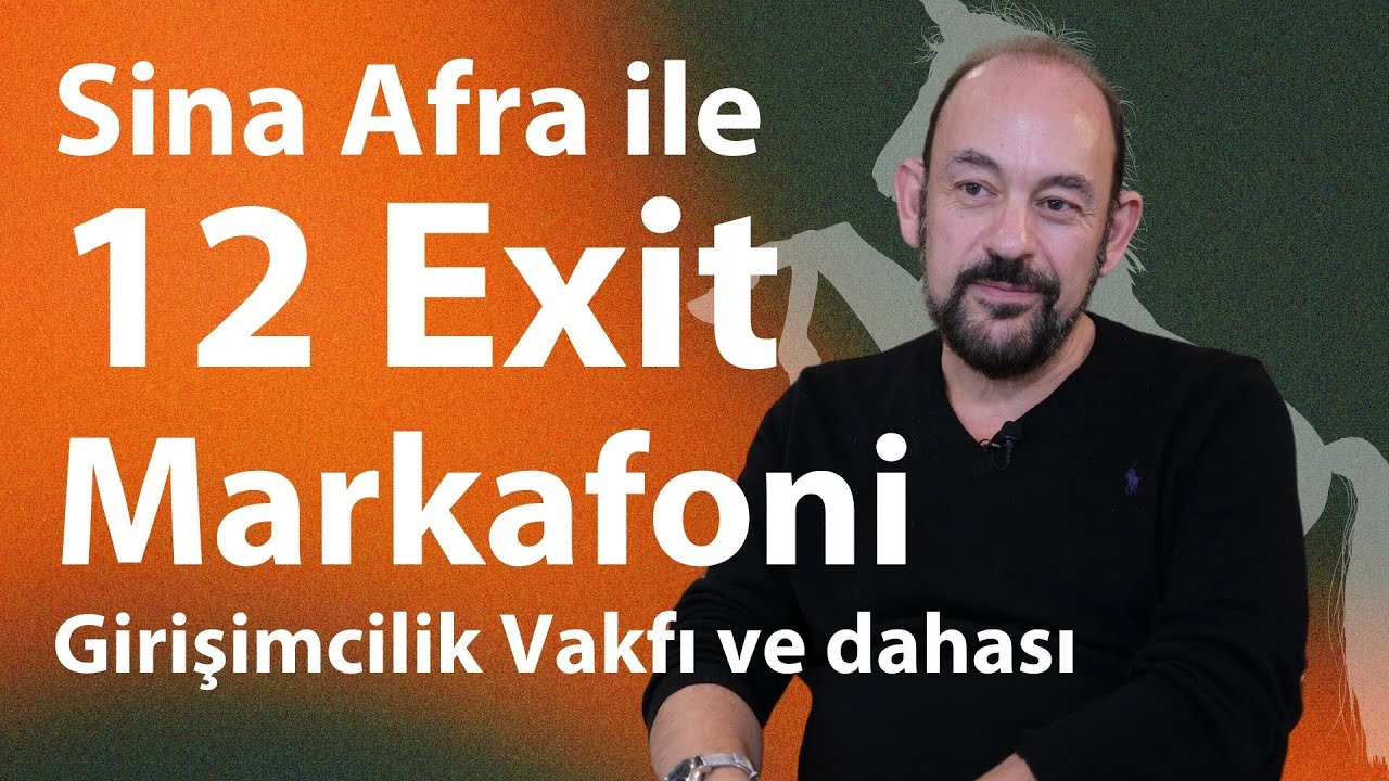 Sina Afra ile 12 exit, Markafoni, Girişimcilik Vakfı, Tiko, FounderOne ve dahası - YouTube