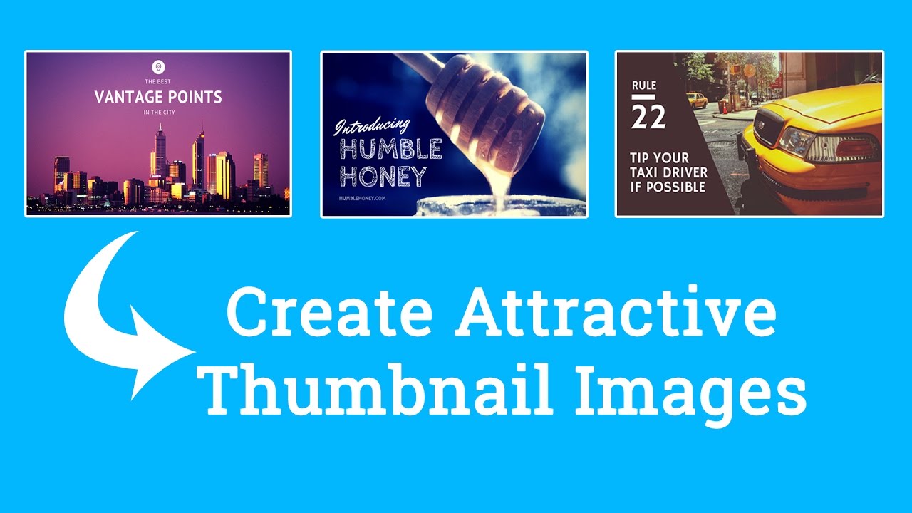 How to Create an Attractive Thumbnail Image for YouTube or Blog Post ...