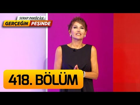 Gerçeğin Peşinde 418. Bölüm