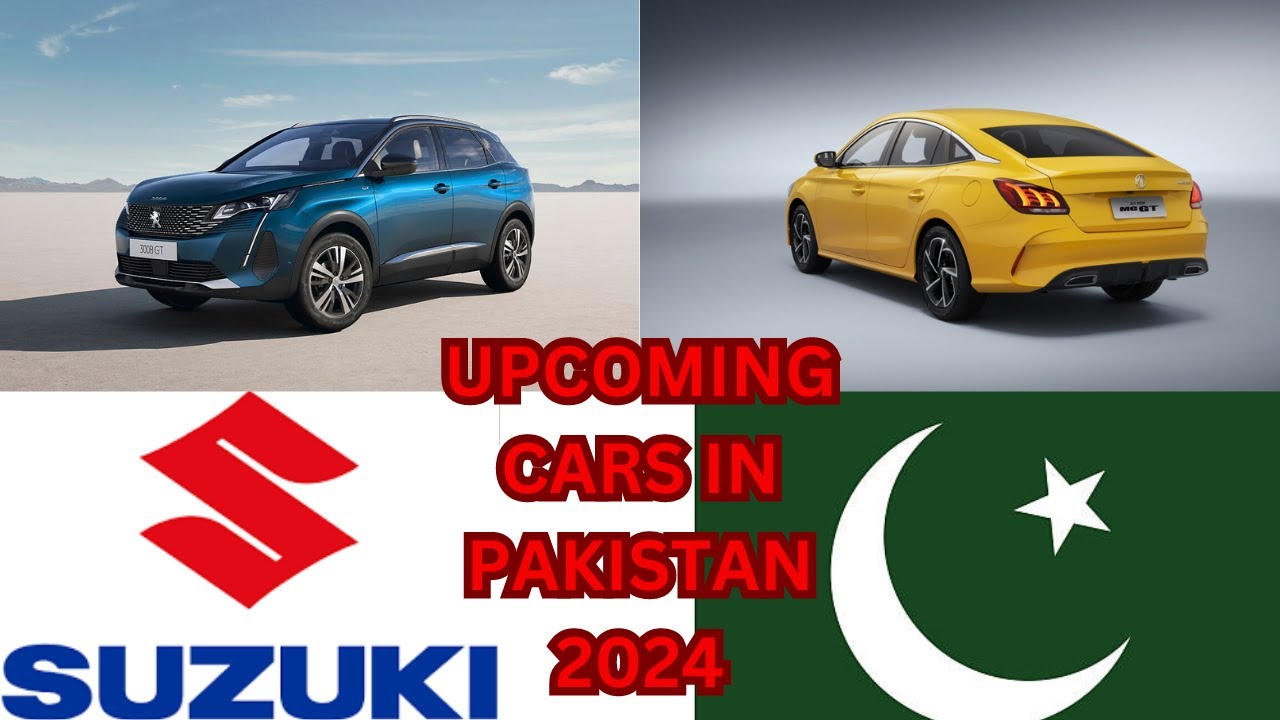 TOP UPCOMIG CARS IN PAKISTAN | 2024 - YouTube