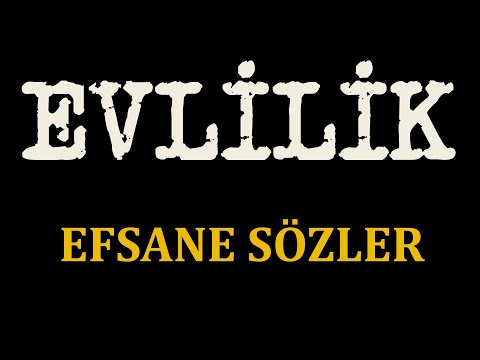 EVLİLİK ile ilgili sözler
