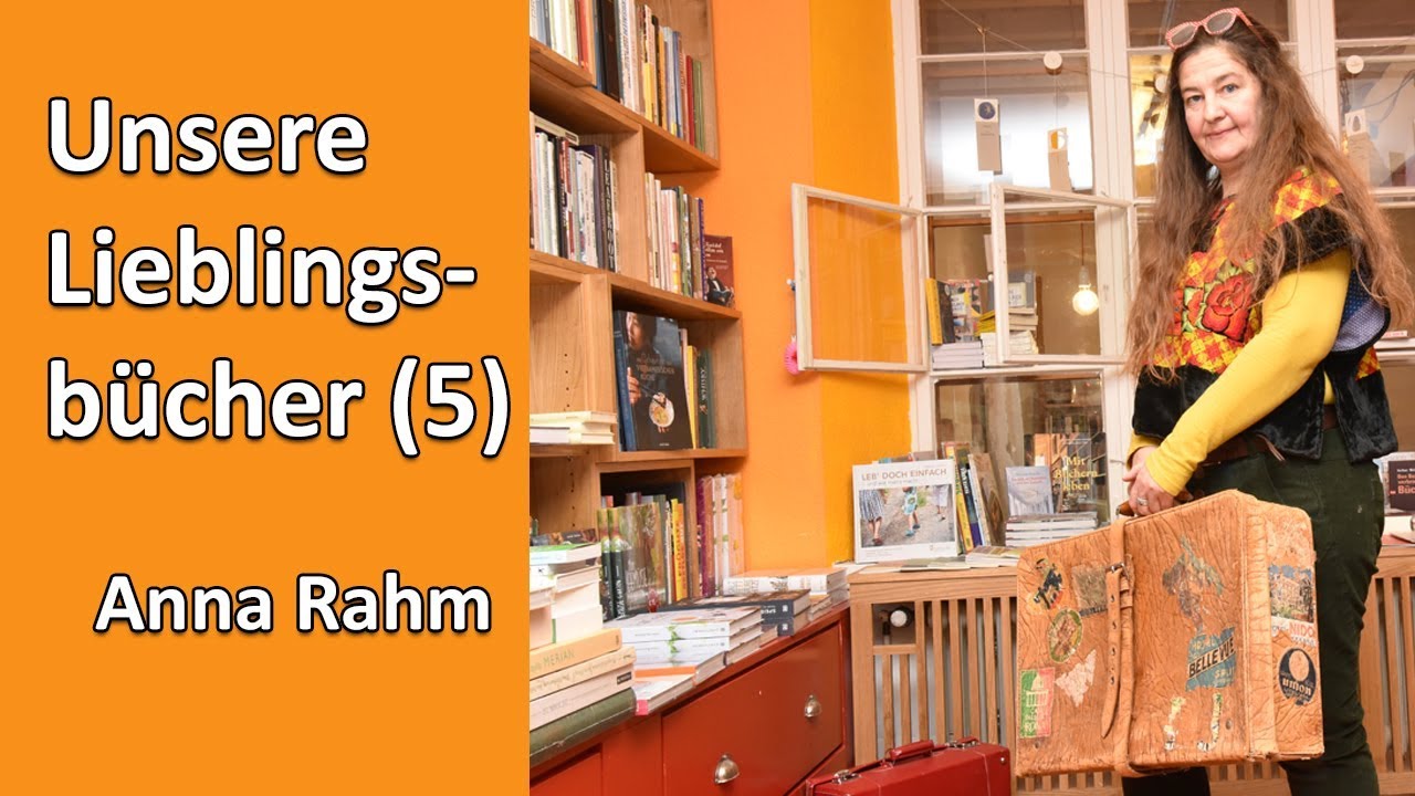 Unsere Lieblingsbücher (6): Anna Rahm mit Büchern unterwegs - YouTube