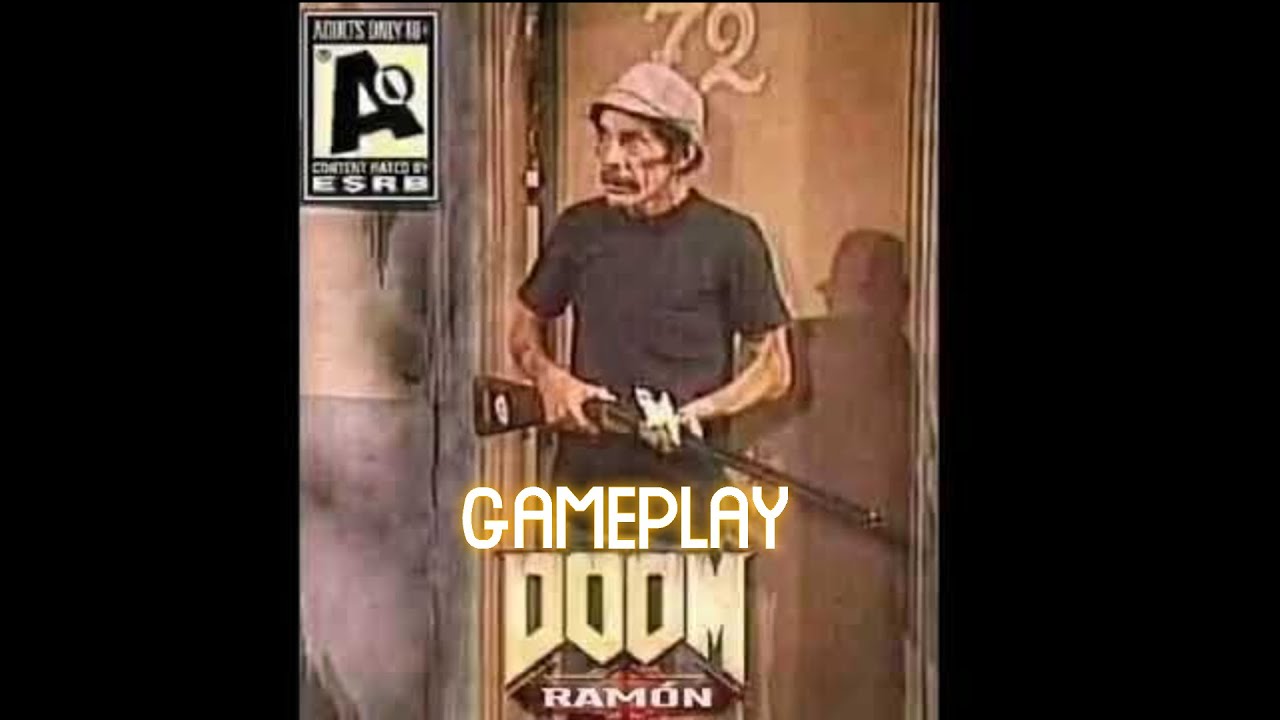 "DOOM RAMON"(gameplay) -paqu3 YT - YouTube