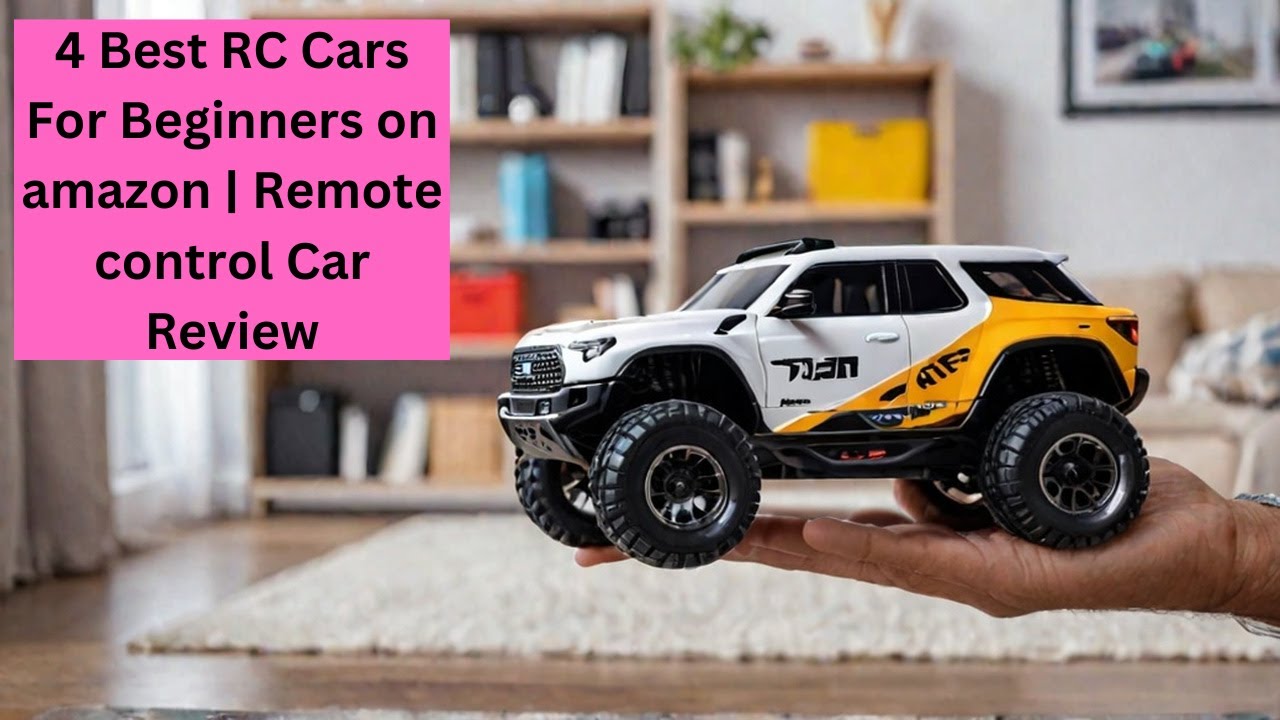4 Best RC Cars For Beginners on amazon | Remote control Car Review ...