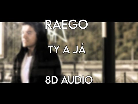 Raego feat. Christina Delaney - TY A JÁ - (8D AUDIO) 🎧 - YouTube