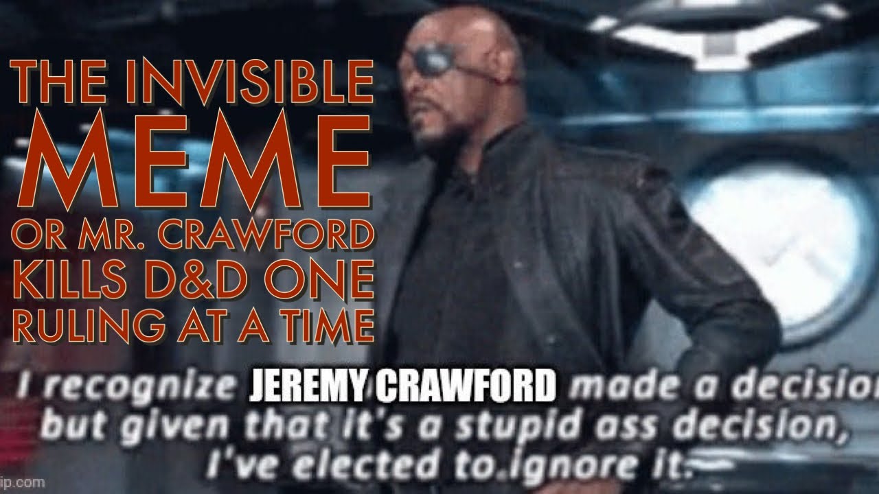 The Invisible Meme or How Jeremy Crawford Destroys D&D One Ruling at a ...