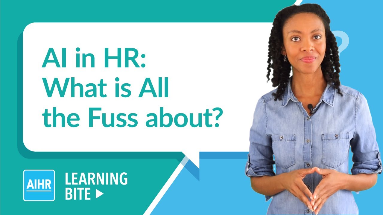 Ai In Hr What Is All The Fuss About Aihr Learning Bite Youtube