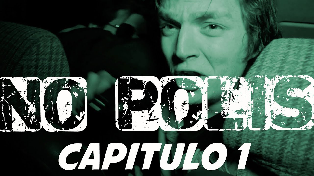NO POLIS - 1/3 EL REPORTAJE - YouTube
