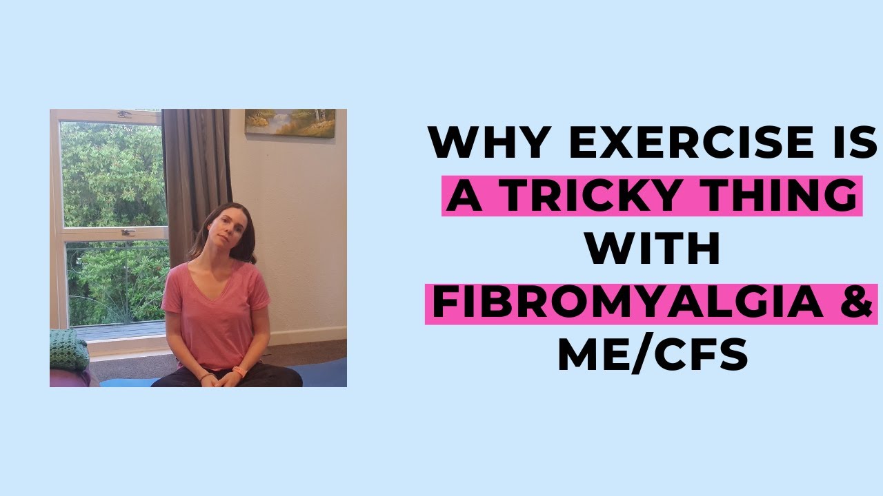 Exercise With ME/CFS & Fibromyalgia is Much More Complex - YouTube