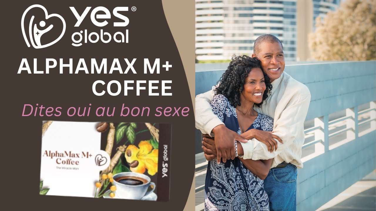 AlphaMax M+ Coffee : Dites oui au bon sexe - YouTube