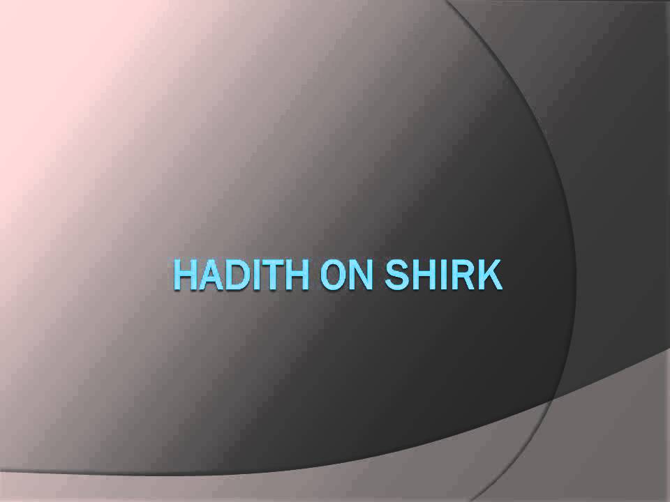 HADITH ON SHIRK - English - Created by Fahim Akthar Ullal - YouTube