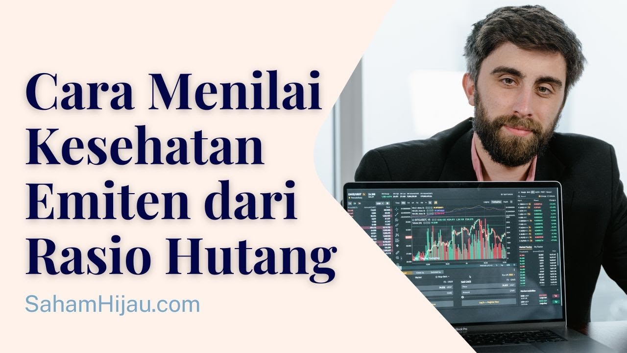 Cara Menilai Kesehatan Perusahaan dari Rasio Hutang Agar Terhindar dari ...