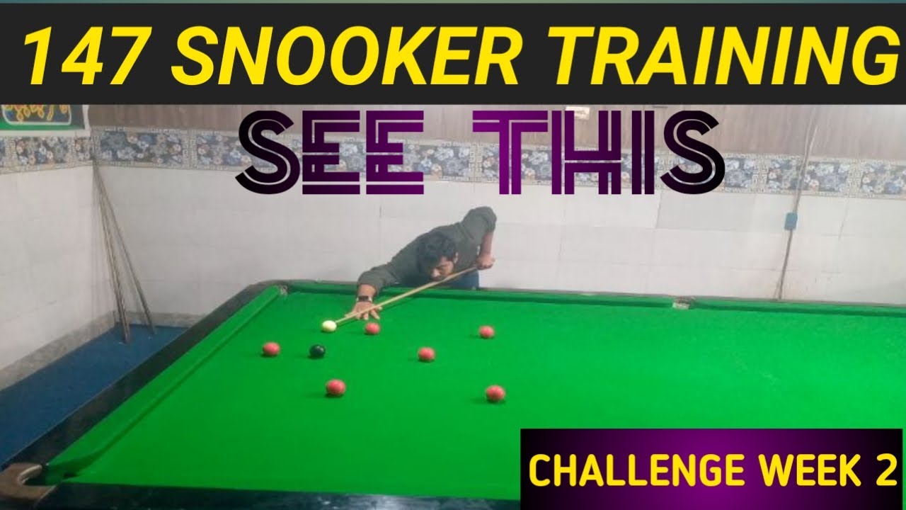 147 SNOOKER TRAINING | CHALLENGE WEEK 2 - YouTube