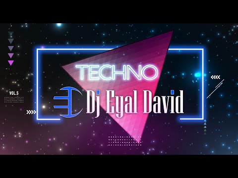 Dj Eyal David - Techno Set 2023