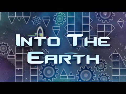 Into the Earth [Layout Preview] - Geometry Dash 2.11 - YouTube