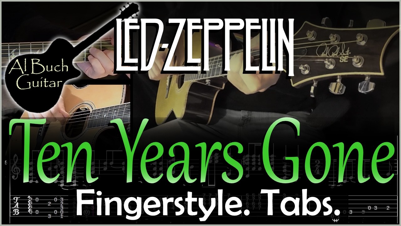 Ten Years Gone - Led Zeppelin Fingerstyle Guitar Cover with Tabs - YouTube