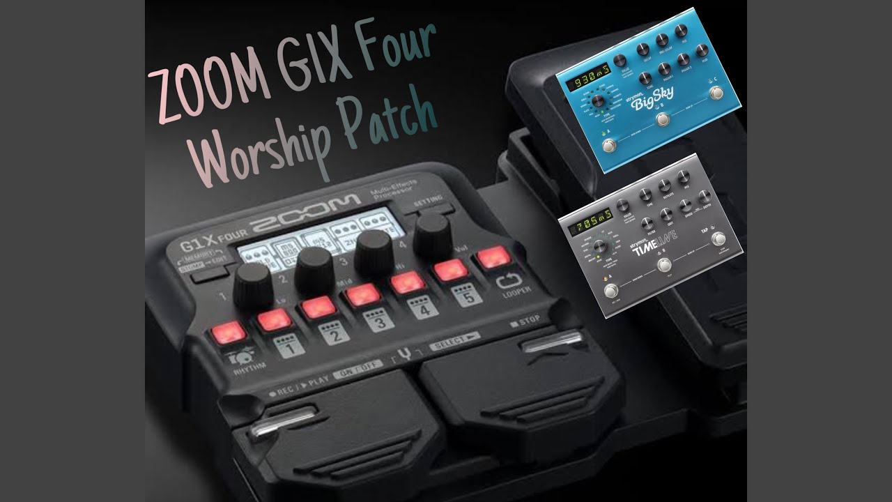 ZOOM G1X FOUR Worship Patches (Clean,Swell,Shimmer,Acoustic) - YouTube