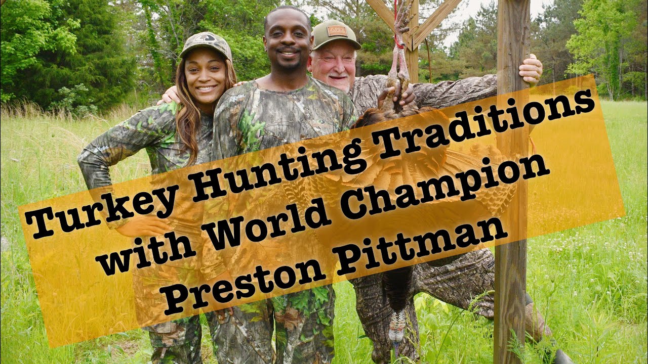 Turkey Hunting Traditions with the Legendary Preston Pittman - YouTube