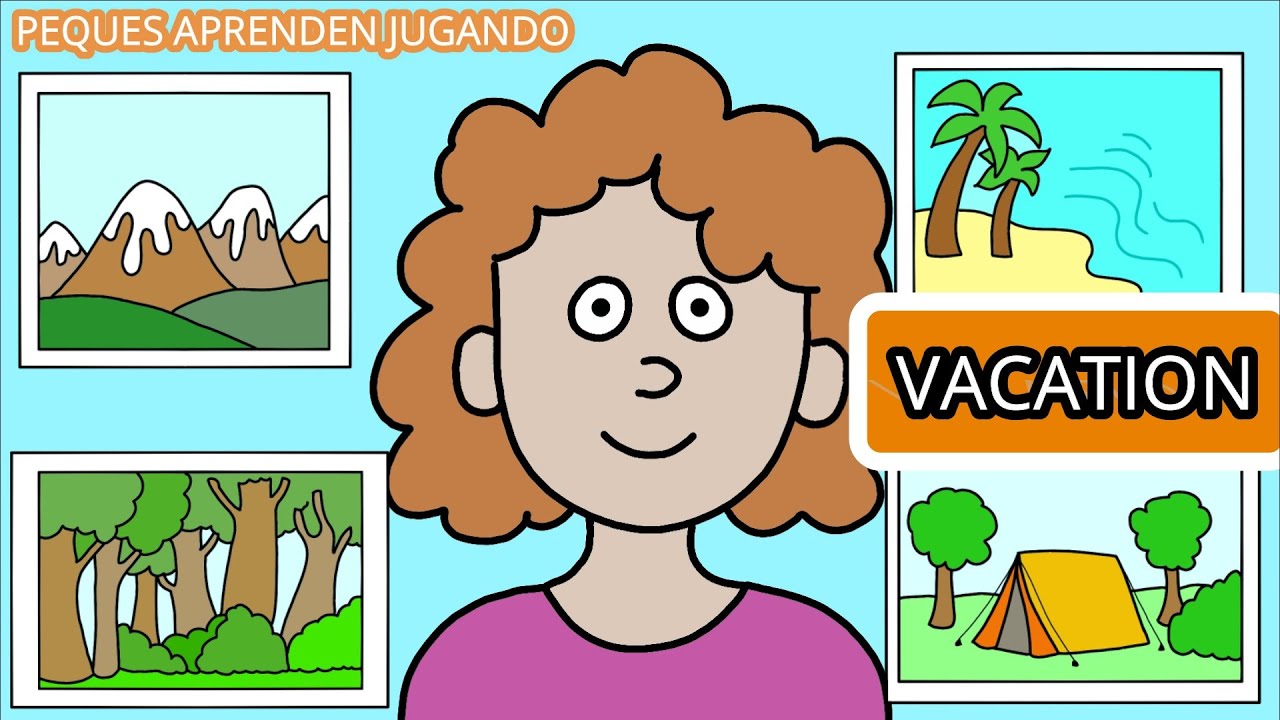 Ingl s Para Ni os Vacation Vocabulary Video De Las Vacaciones De Ingl s Para Ni os Vacation Vocabulary Video De Las Vacaciones De