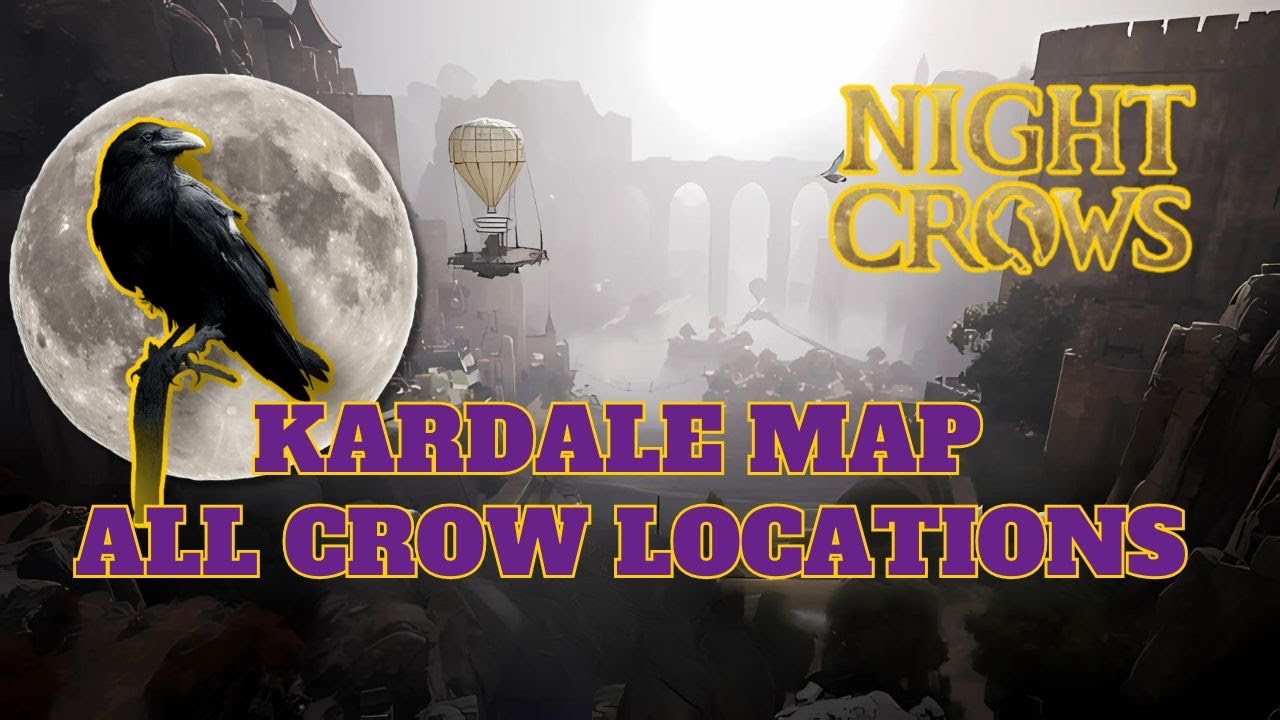ALL CROW LOCATIONS ON THE KARDALE MAP - NIGHT CROWS - YouTube