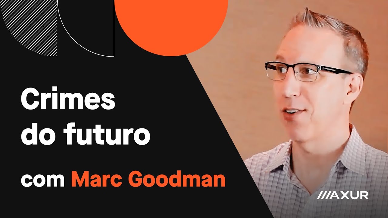 Entrevista com Marc Goodman - Crimes do Futuro - YouTube
