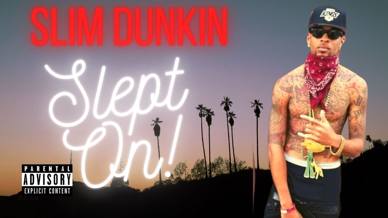 SLEPT ON! : Slim Dunkin - YouTube
