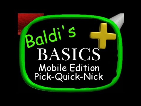 Baldi Basics Plus Mobile - Pick-Quick-Nick Mini Showcase - YouTube