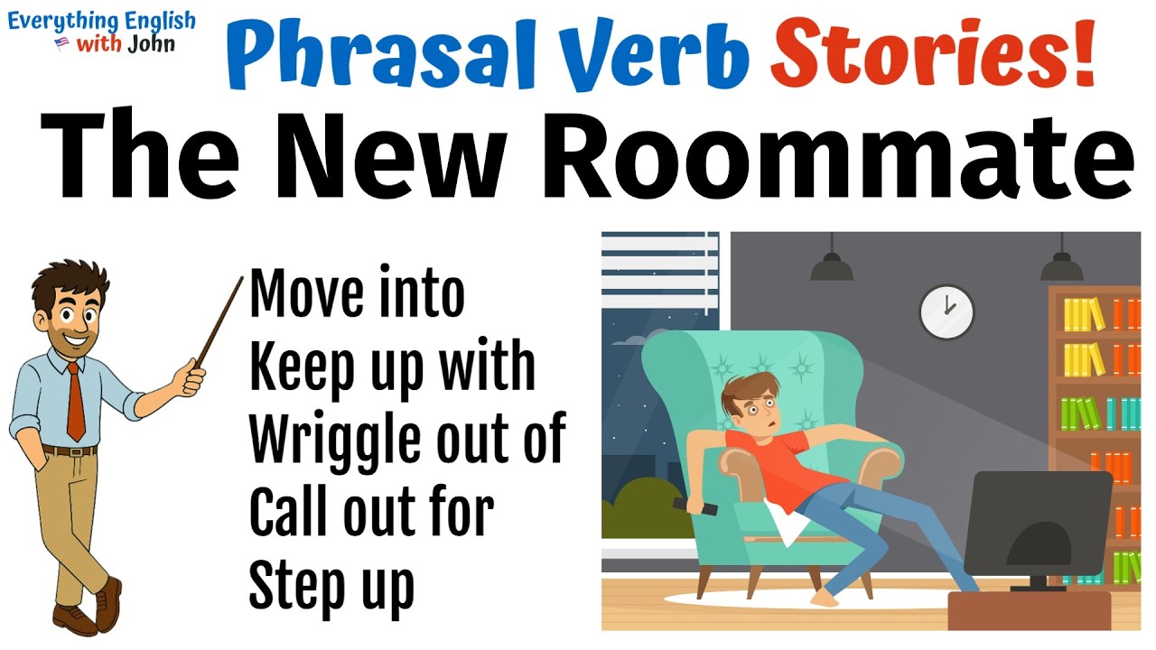 Phrasal Verb Stories: The New Roommate | Phrasal Verbs for Work | B1/B2 ...