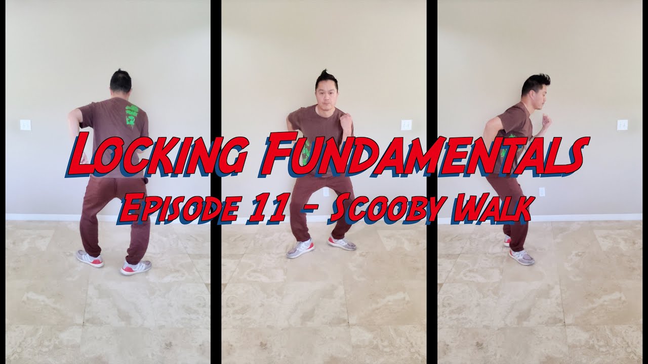 Locking Fundamentals - Episode 11: Scooby Walk (in 4k) - YouTube