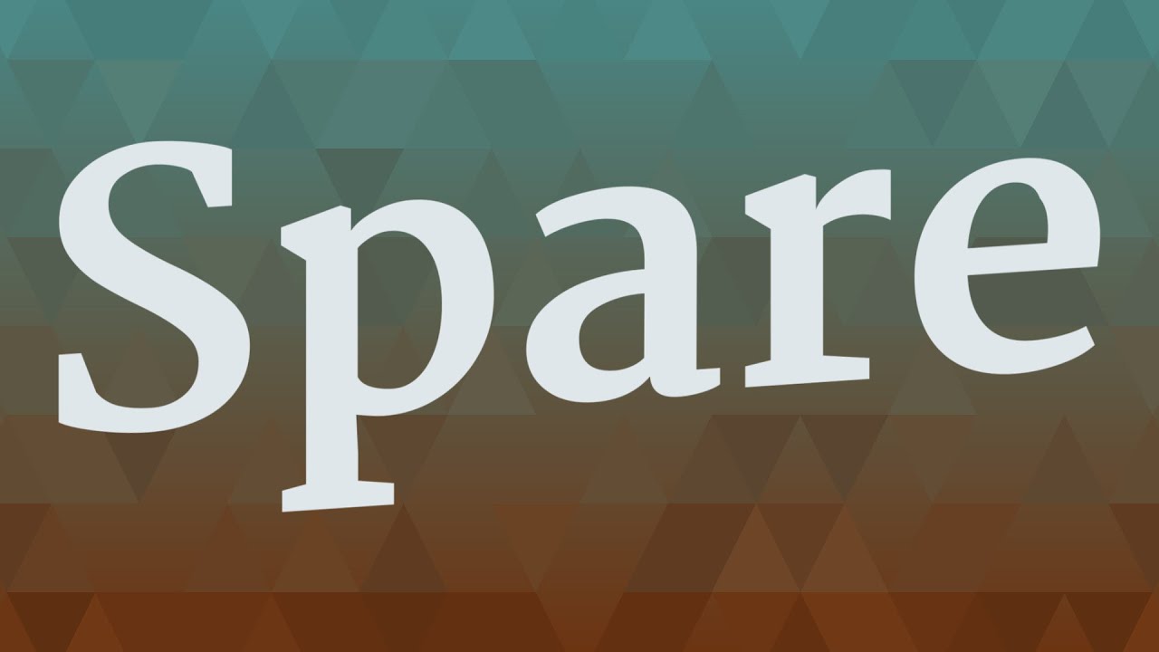 SPARE pronunciation • How to pronounce SPARE - YouTube