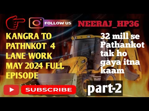 KANGRA TO PATHANKOT || update may 2024 || 32 mill se nurpur jassur Pathankot || part -2 🛣🤗☝🏻 ...