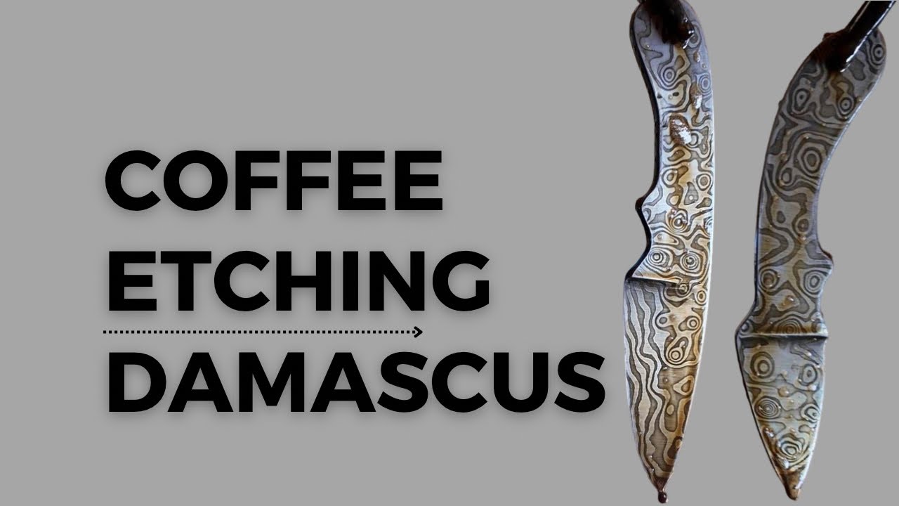 Coffee Etching Damascus - YouTube
