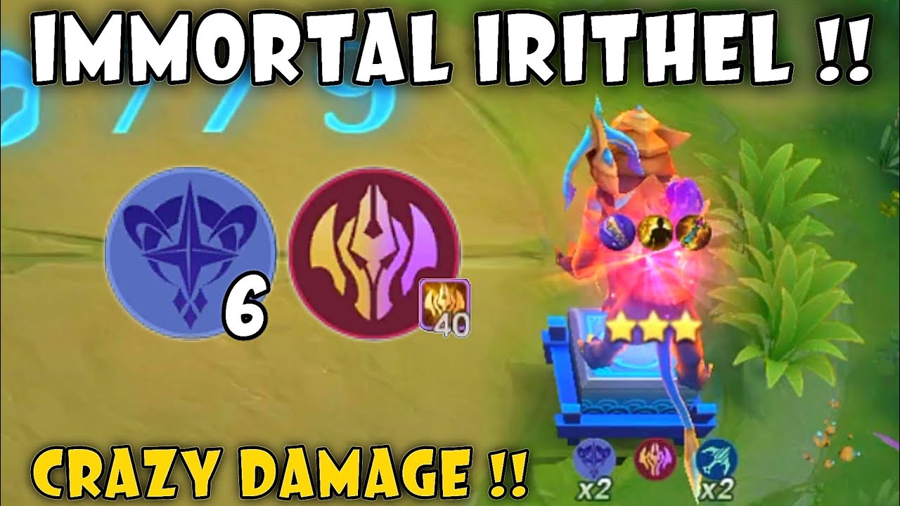 IMMORTAL STAGE IRITHEL FULL STACKS !! NEW OP COMBO !! MAGIC CHESS ...