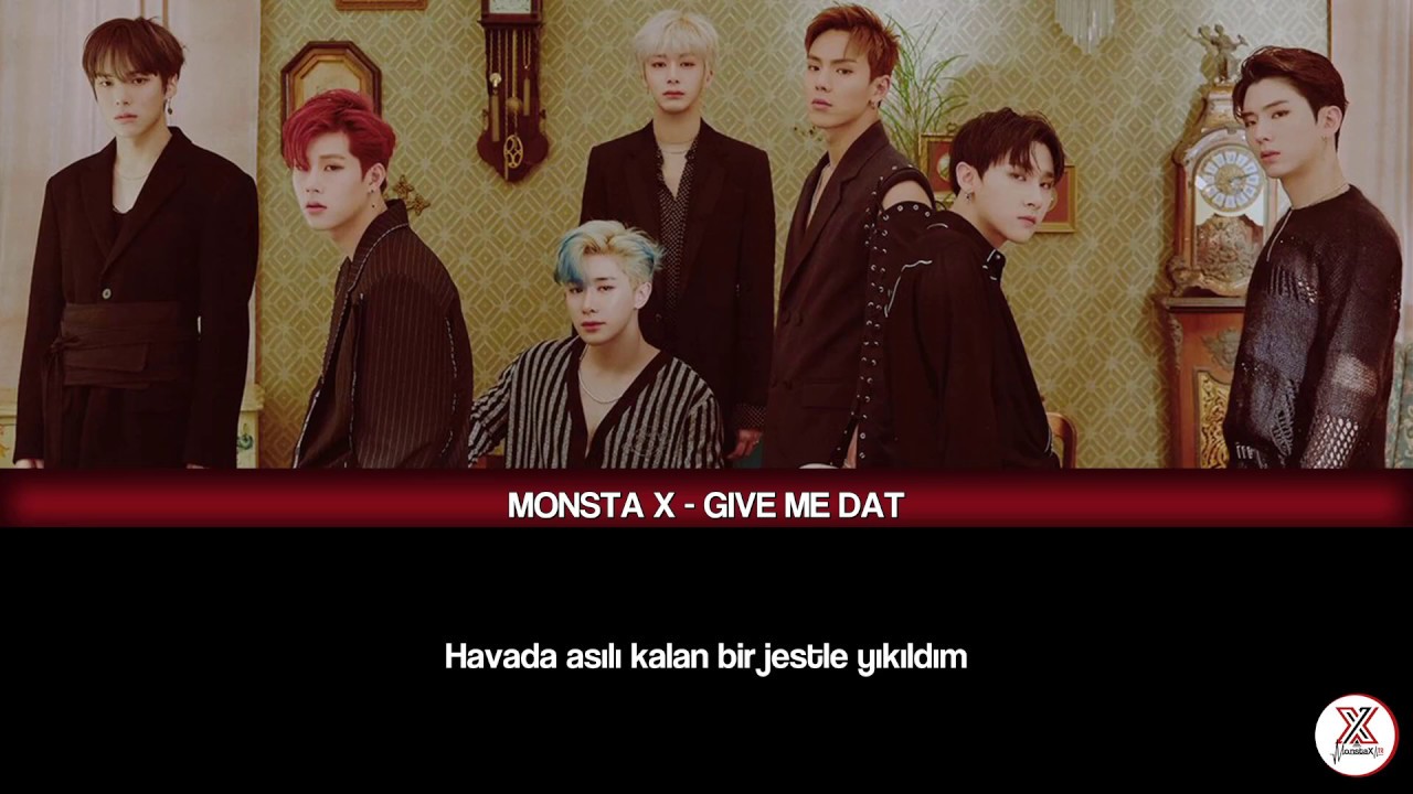 Monsta X - Give Me Dat (Türkçe Altyazılı) - YouTube