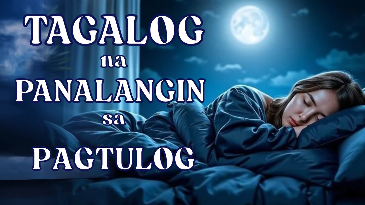 TAGALOG - PANALANGIN SA PAGTULOG | FALL SLEEP WITH GOD'S WORDS ...