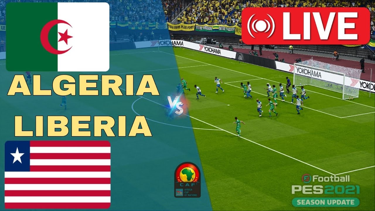 Algeria vs Liberia LIVE 🔴 Africa Cup of Nations, Qualification ⚽ LIVE ...