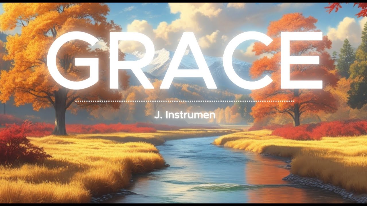 Grace – Soothing Instrumental Music for Relaxation & Reflection - YouTube