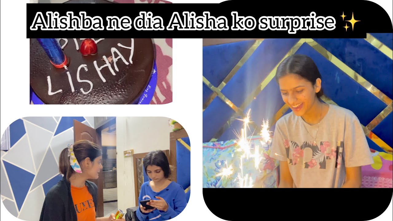 Alishba ne dia alisha ko surprise 💕 | Alisha khushi se hui pgal 😂 | Aqsa Memon - YouTube