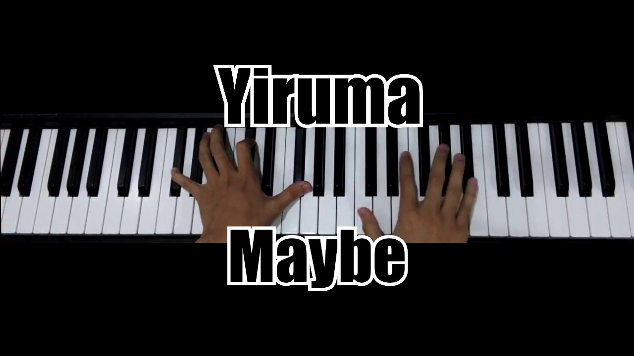 Maybe (Yiruma) Piano Cover - YouTube