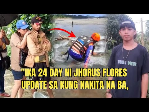 Update sa ika-24 days ng pagkawala ng binatang si jhorus sa ilog ng ...